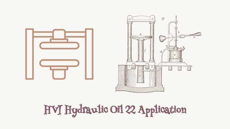 All You Need To Know About HVI 22 Hydraulic Oil - Take Your Oil
