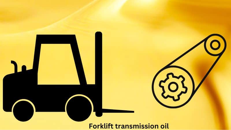 Everything about Forklift Transmission Oil - Take Your Oil