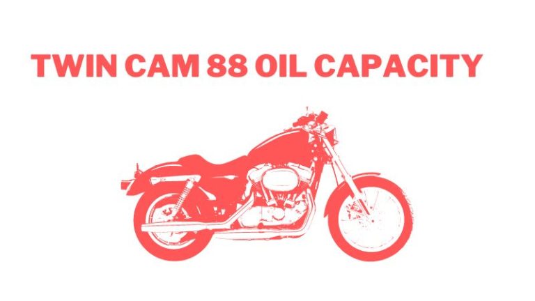 Twin Cam 88 Oil Capacity - Everything you Need to Know - Take Your Oil