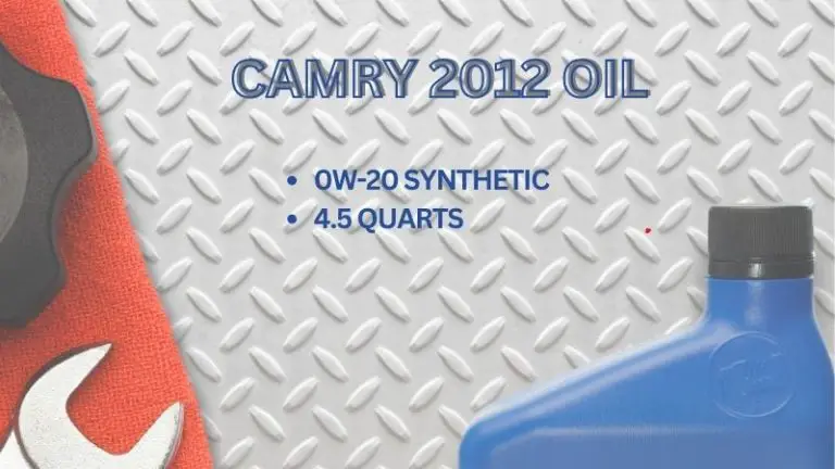 Camry 2012 Oil Type And Capacity - Take Your Oil